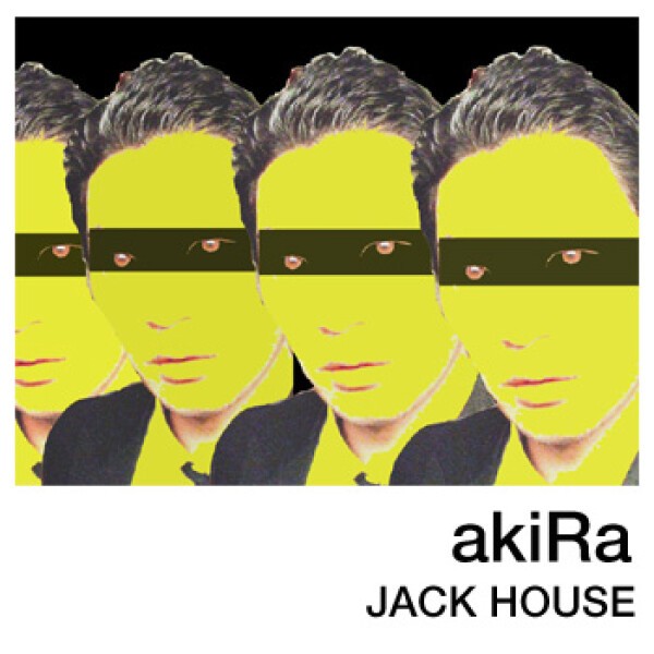 iFLYER: akiRa (Jack House) - DJ
